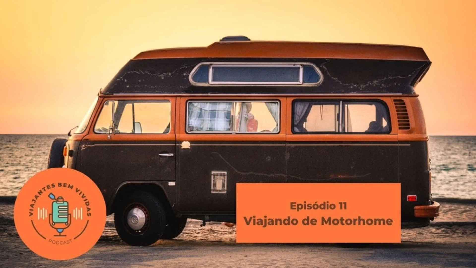 Viajando de Motorhome, Trailer ou Camper - PodCast - Nas estradas do ...